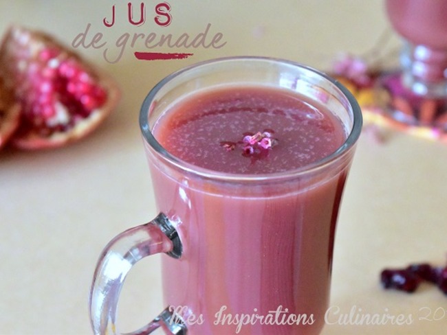 Jus de grenade recette maison - Recette par Mes inspirations culinaires